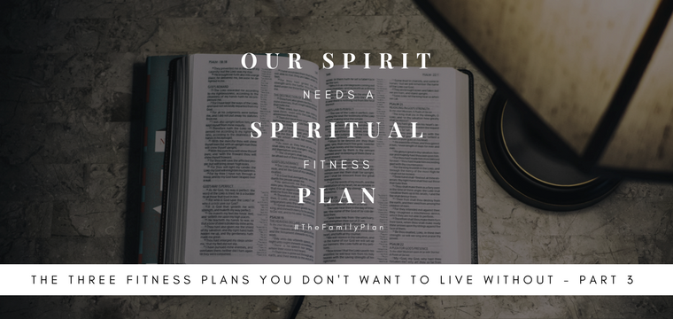 Our Spirit Needs A Spiritual Fitness Plan | Kerry A. Clark & Company